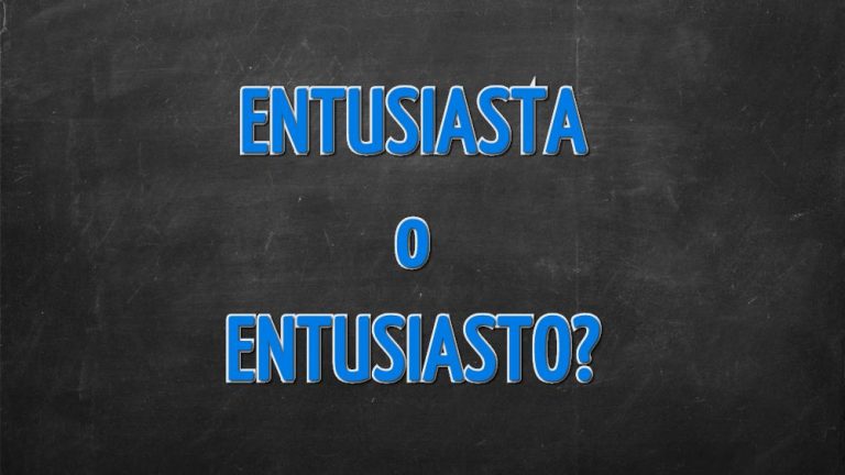 Entusiasta o entusiasto: qual è la forma corretta?